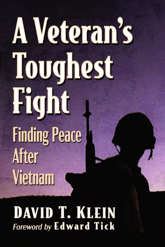Book Review: “A Veteran’s Toughest Fight. Finding Peace After Vietnam ...